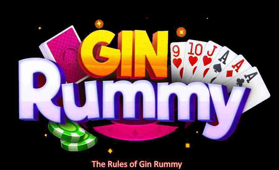 The Rules Of Gin Rummy